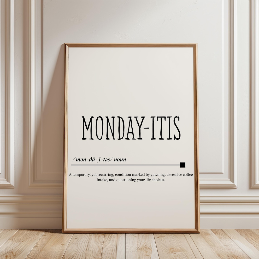 Monday-itis – Funny Dictionary Wall Art | Office Humor Printable ...