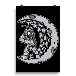 Astronaut Moon Digger - Matte Poster - Etsy