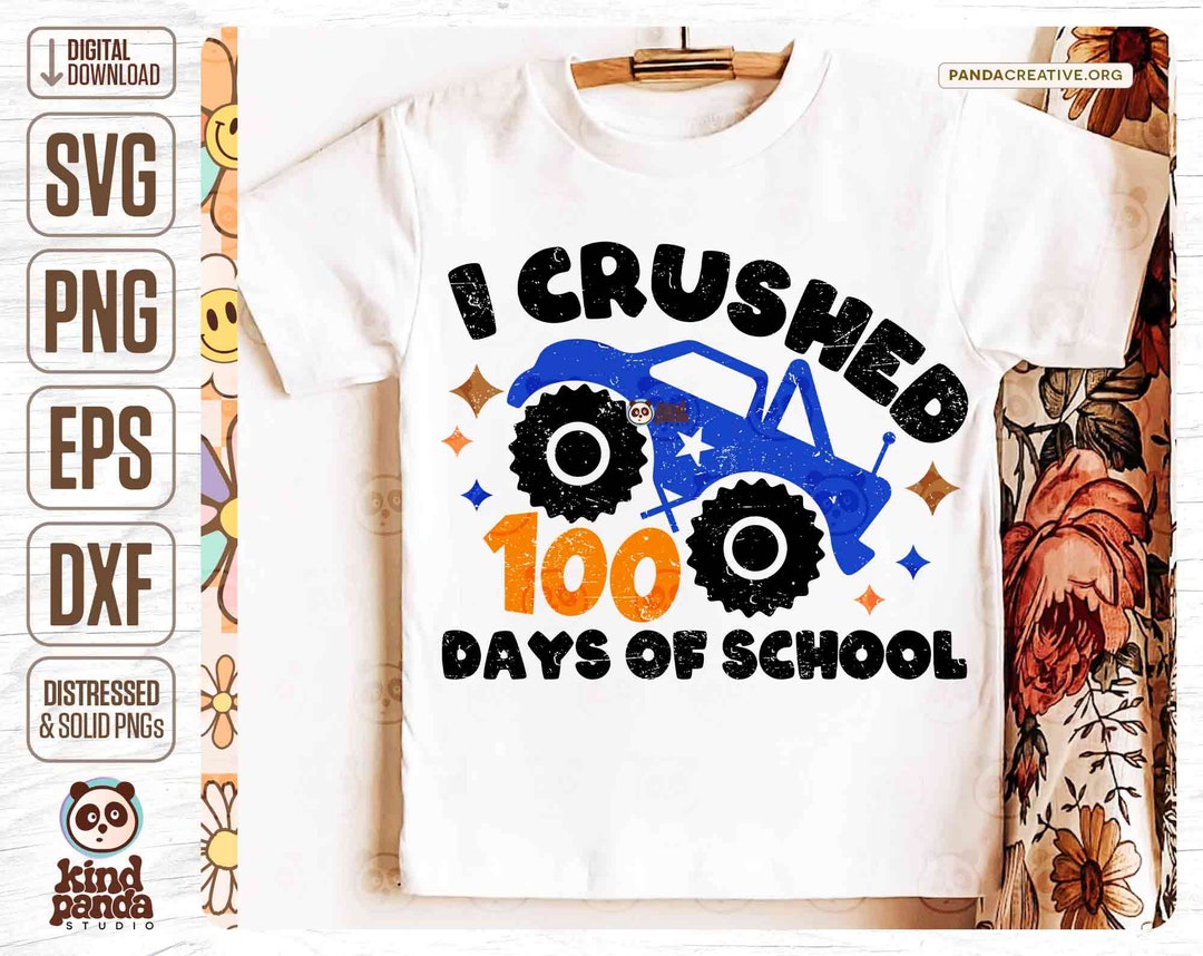 I Crushed 100 Days of School SVG PNG, Boy Big Monster Truck Shirt ...