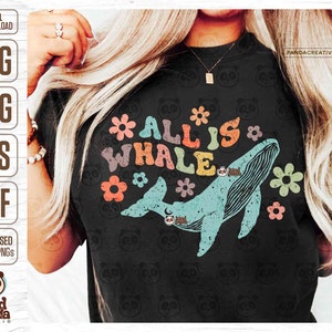 All is Whale SVG PNG Sublimation, Positive Ocean Hoodie, Retro Vacation ...