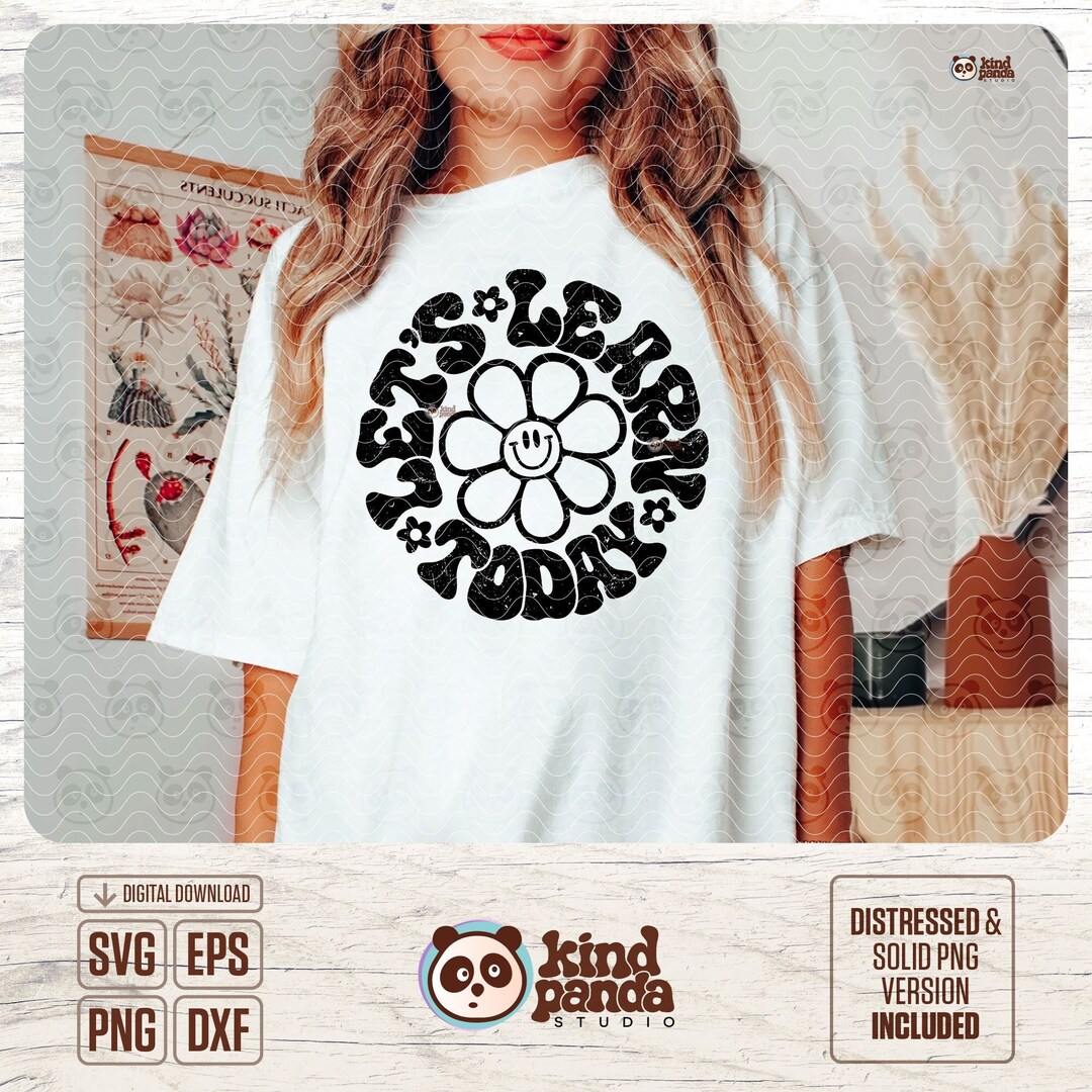 Smile Daisy Teacher SVG PNG DXF, Let's Learn Today, Teaching Shirt ...