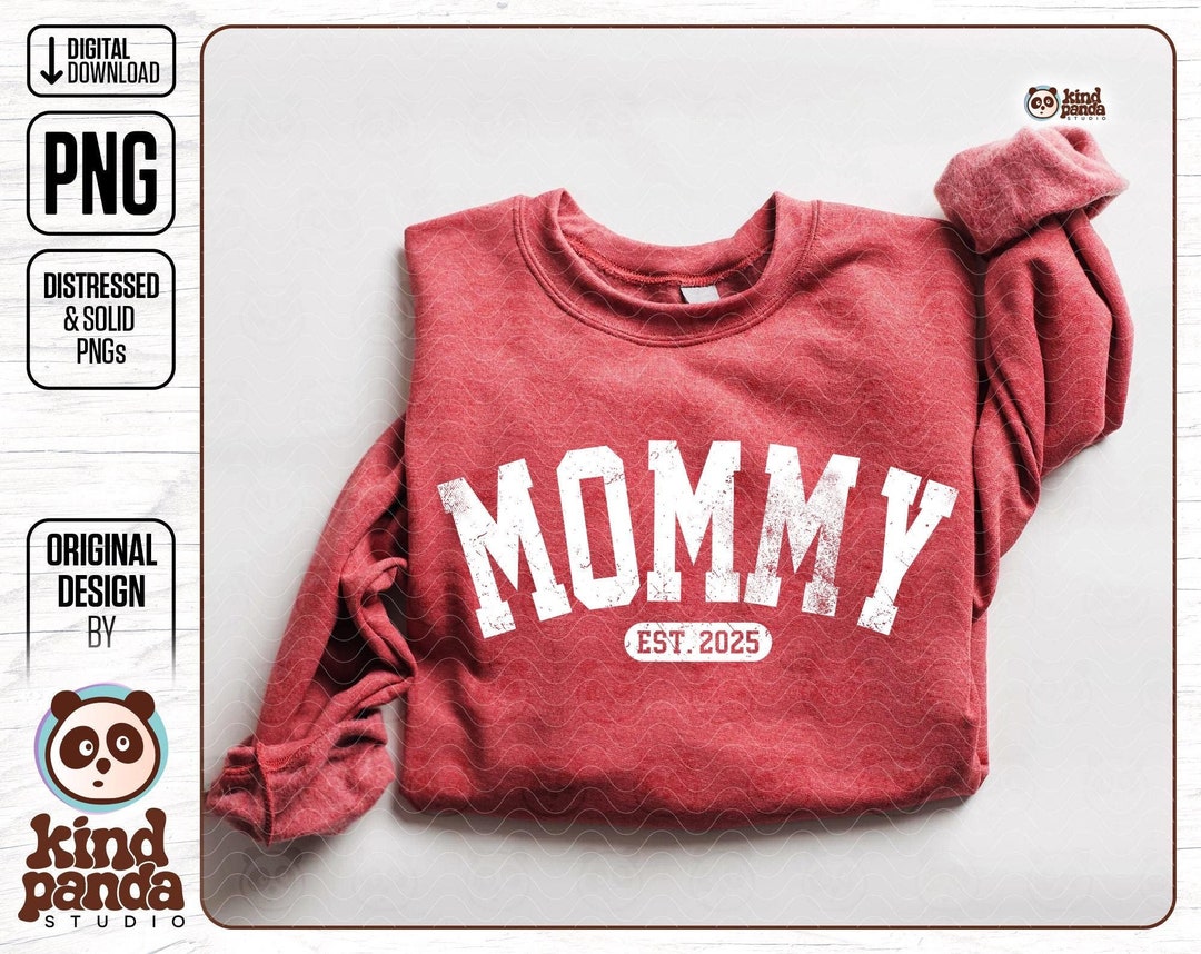 Mommy Est 2025 PNG, Mama Tshirt Png, Distressed Mom Png, Collage Font ...