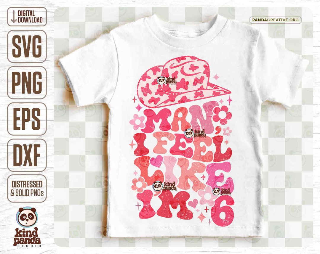 6th Birthday SVG PNG, I Feel Like I'm 6 Retro Sublimation, Groovy ...