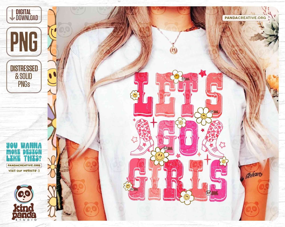 Pink Let's Go Girls PNG, Vintage Floral Cowgirl T-shirt Sublimation ...