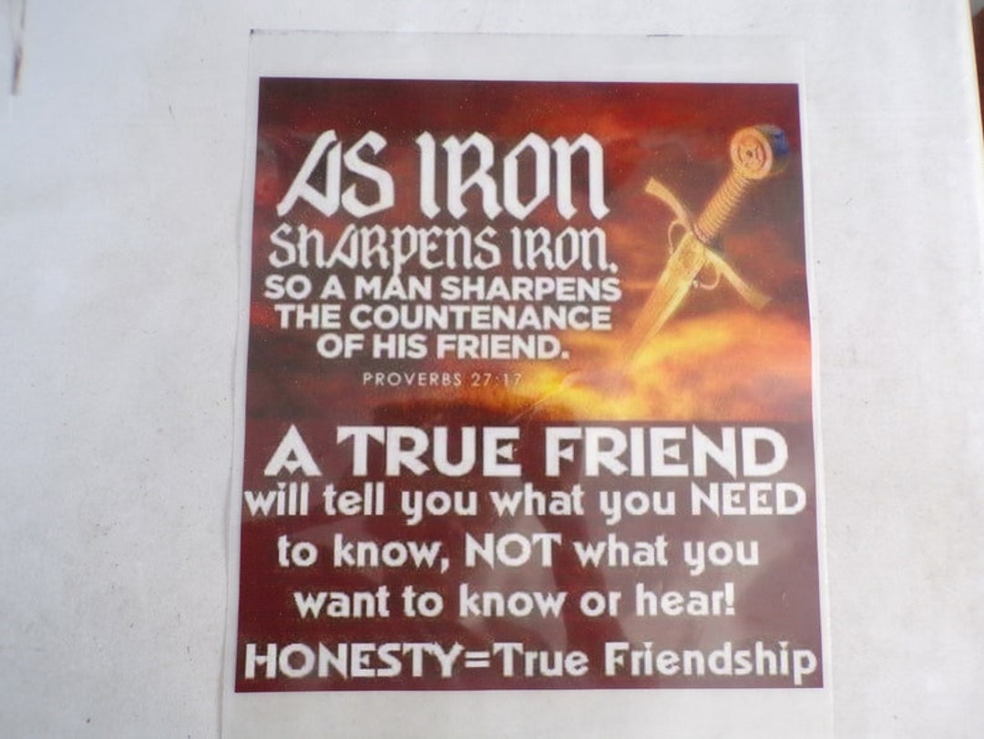 As Iron Sharpens so A Man Sharpens the Countenance of His Friend Iron ...