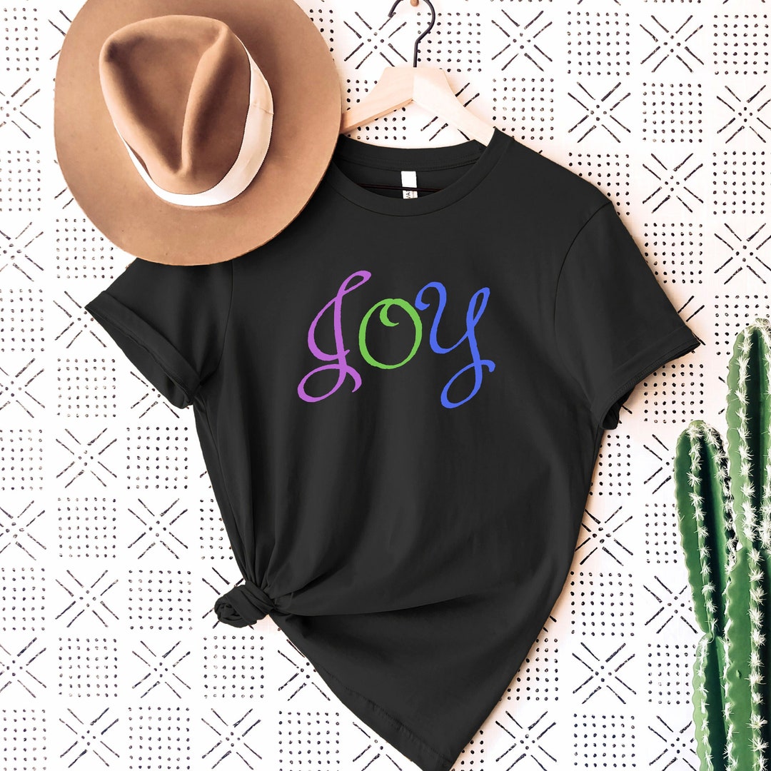 Joy T-shirt, Women Shirt, Motivational T-shirt, Happy Shirt, Colorful ...