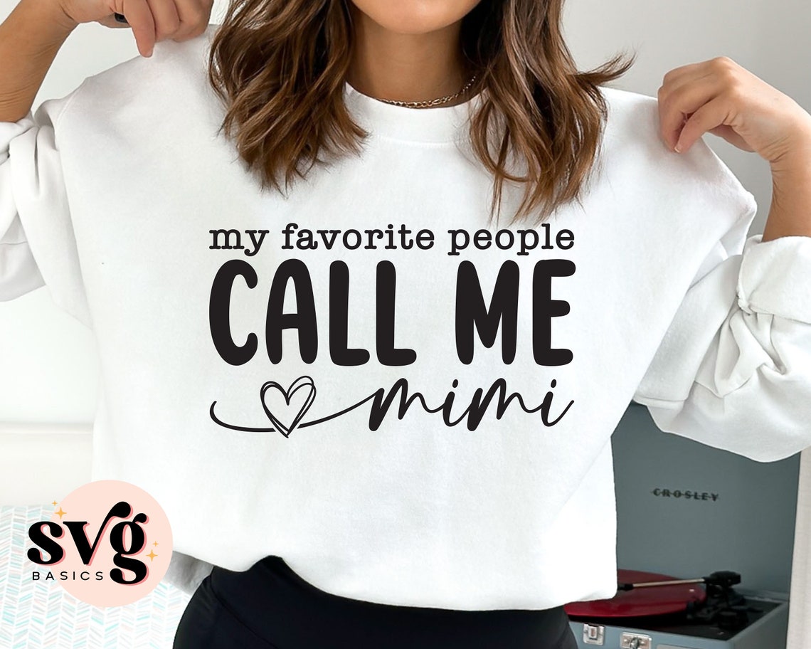 Mimi SVG PNG, My Favorite People Call Me Mimi Svg, Best Mimi Ever Svg ...