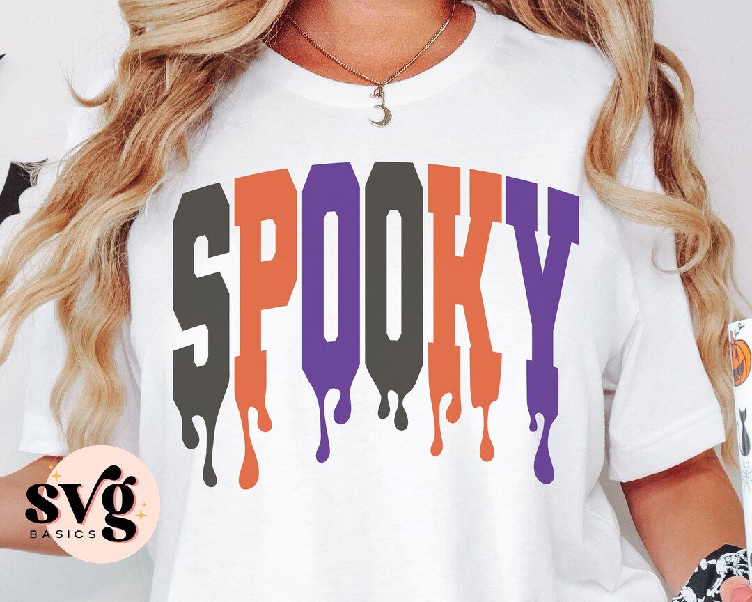 Spooky SVG PNG, Halloween Shirt Svg, Dripping Letters Svg, Spooky Vibes ...