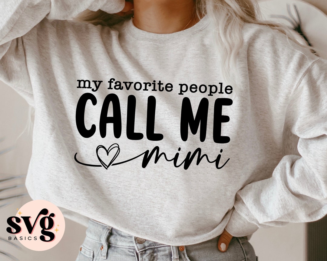 Mimi SVG PNG, My Favorite People Call Me Mimi Svg, Best Mimi Ever Svg ...