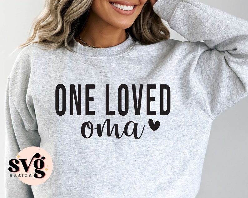 Oma Shirt SVG PNG, One Loved Oma Svg, Mother's Day Shirt Svg, Best Oma ...