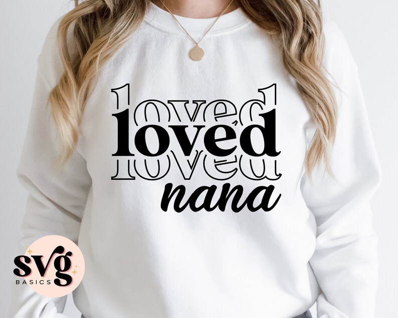 Nana SVG PNG, Loved Nana Svg, Nana Vibes Svg, Nana Life Svg, Nana Mode ...