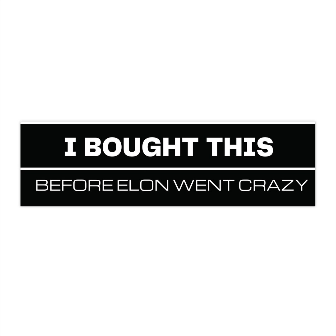 Funny Tesla Bumper Sticker - Car Decal, Elon is Insane Joke Car Bumper ...
