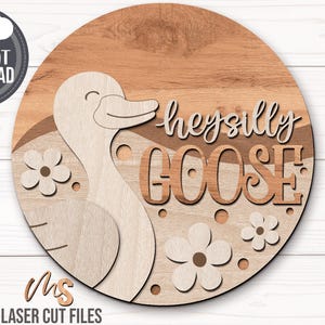 Hey Silly Goose Door Hanger SVG: Spring Summer Sign SVG Laser Cut Files ...