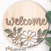 Daisy Welcome Sign SVG - Flower Door Hanger Svg - Daisy Svg - Floral ...