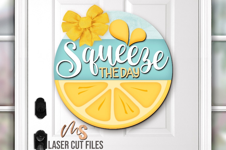 Squeeze the Day Lemon Door Hanger SVG: Summer Welcome Sign Laser Cut ...