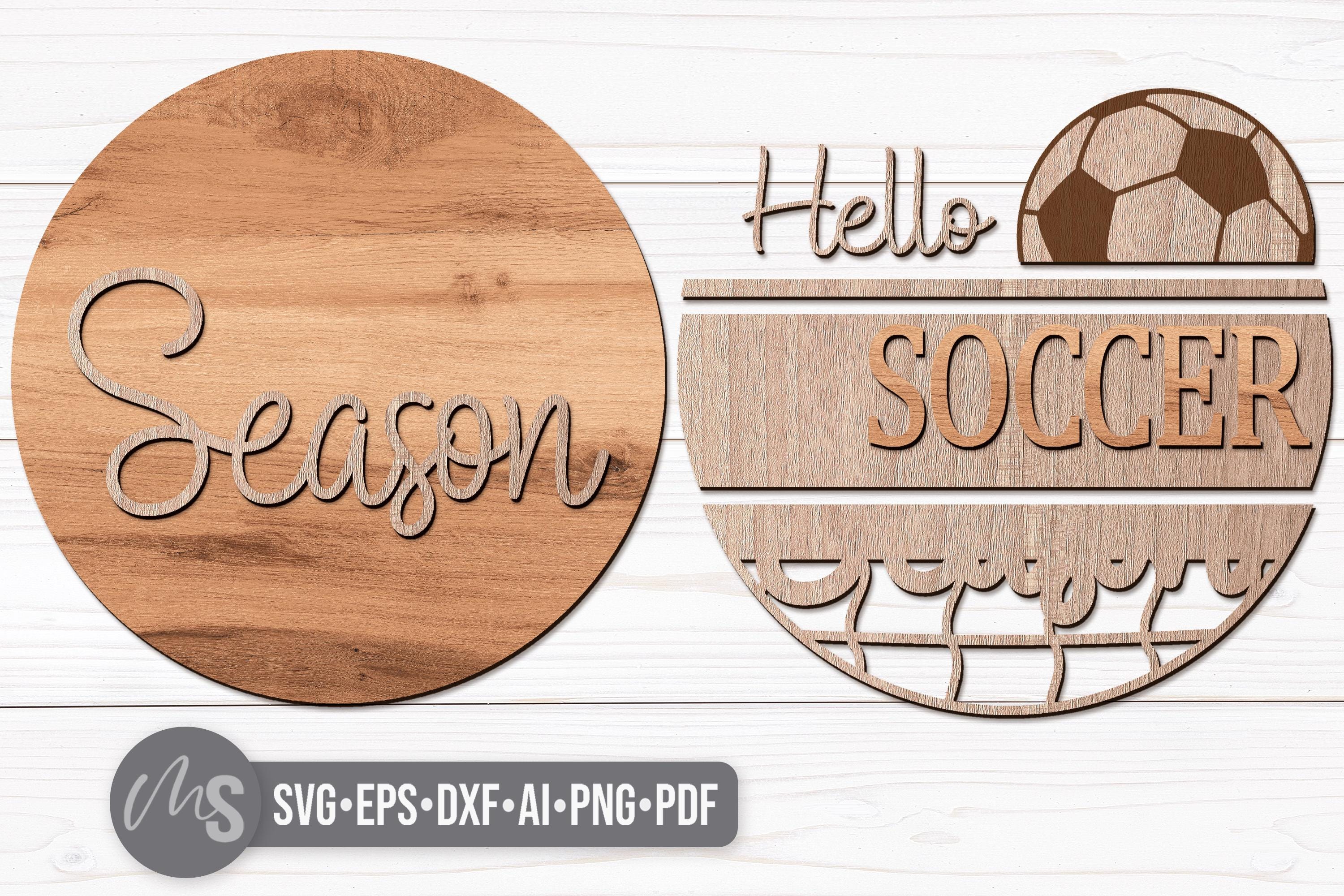Hello Soccer Season Sign SVG: Soccer Ball Door Hanger Laser Cut Files ...