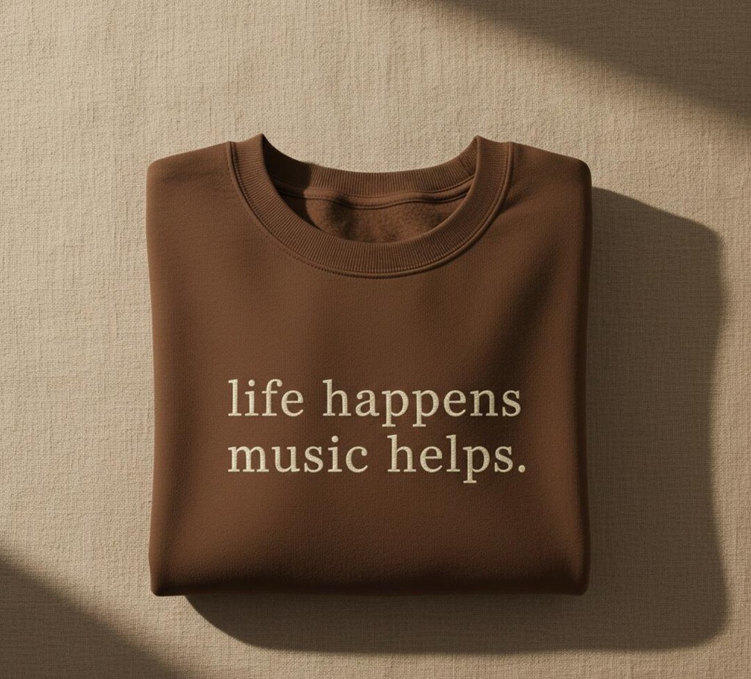 Custom Life Happens Music Helps Embroidered Sweatshirt Minimal Quote ...