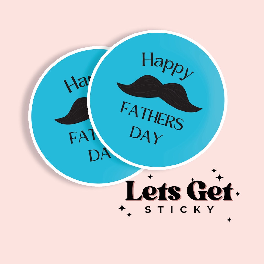 Happy Father's Day Moustache Stickers Gloss or Matte Choice of Sizes - Etsy