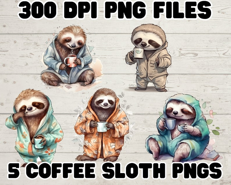 Coffee Sloth, Set of 5 Digital Download, 300 Dpi PNG Format, T-shirt ...