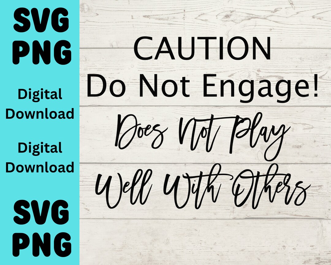 Does Not Play Well With Others SVG PNG, Sarcastic Clipart (digital ...