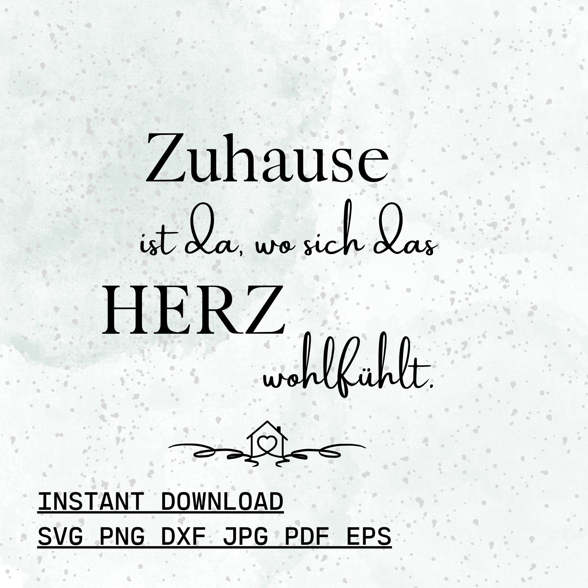 Plotterdatei Zuhause ist da, wo sich das herz wohlfühlt. - svg png dxf ...