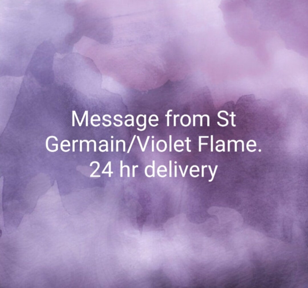 St. Germain and Violet Flame Channeled Message - 24 Hr Delivery (2 ...