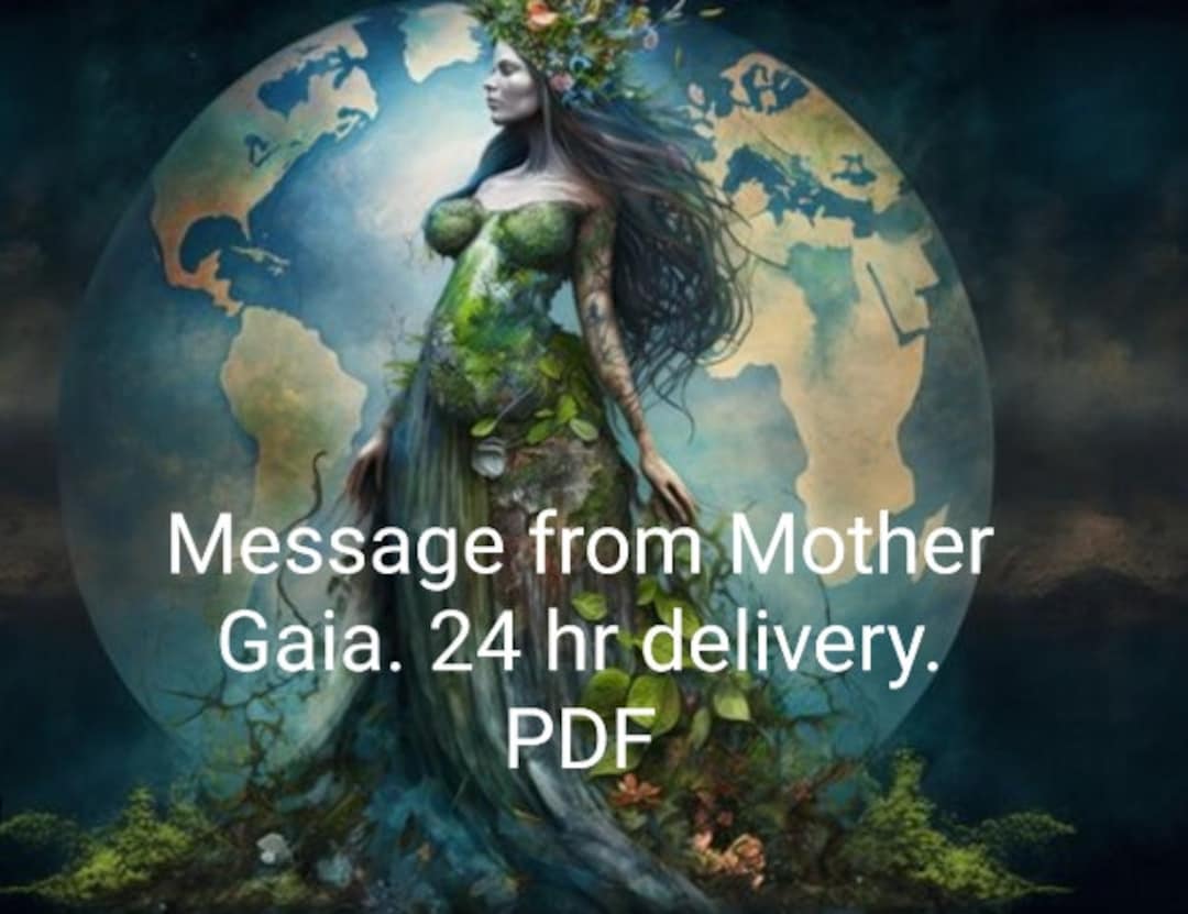 Message From Mother Gaia. In-depth 2 Pages Channeled Message. 24 Hr ...