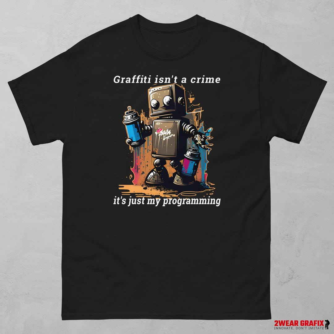 Robotic Rebel T-shirt: Graffiti Artist Robot Graphic Tee - Etsy UK
