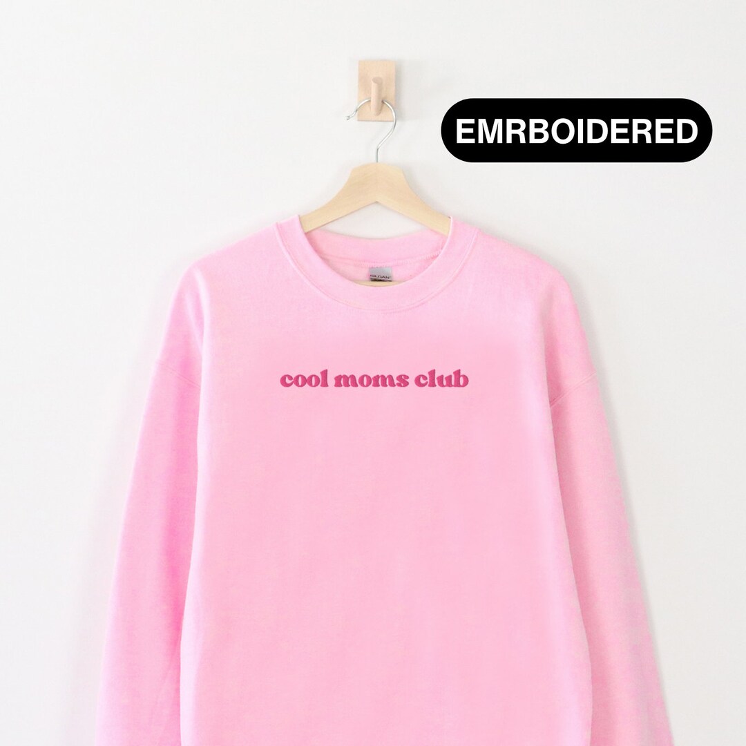 Cool Moms Club Embroidered Unisex Sweatshirt - Etsy