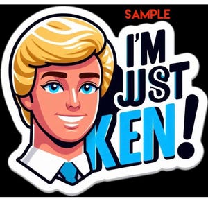 I'm Just Ken Barbie Inspired Sticker for the Fans - Etsy