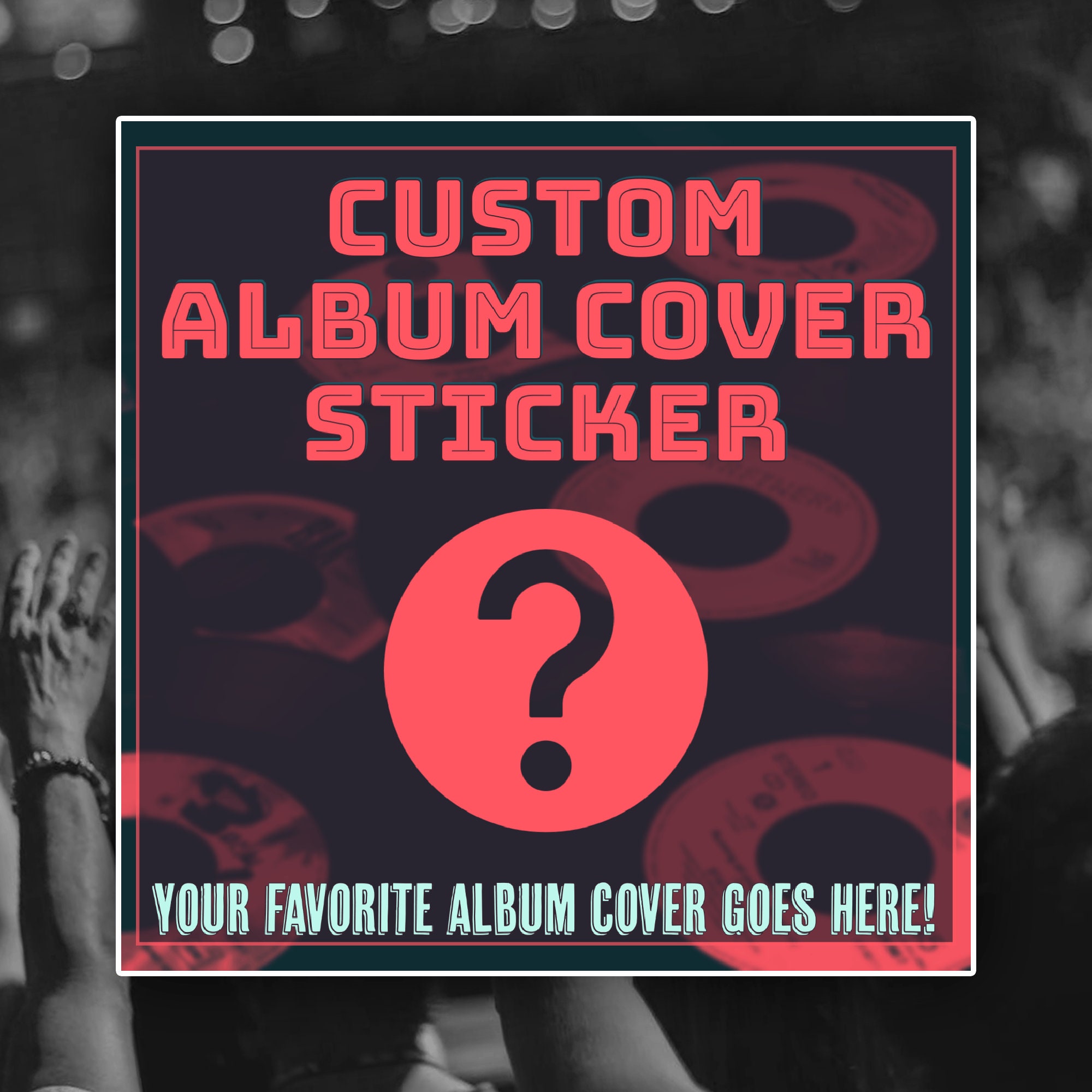 Custom Album Cover Sticker Pick Your Own Album Cover Music Sticker custom-album-cover-sticker-pick-your-own-album-cover-music-sticker