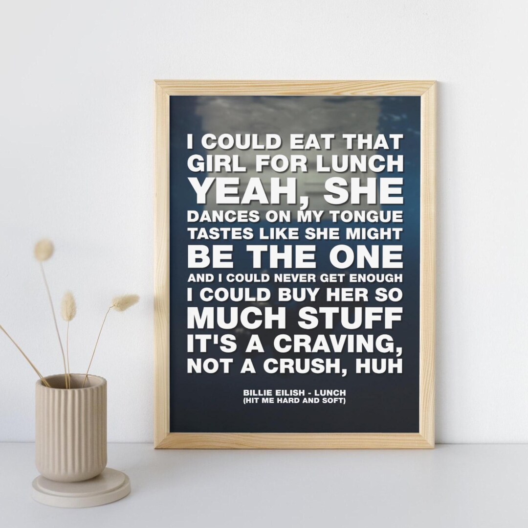 Billie Eilish "lunch" Lyric Print Poster - Hit Me Hard and Soft ...