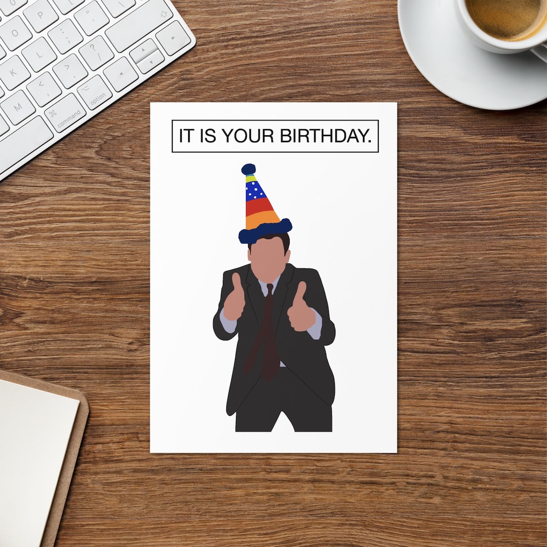 The Office ‘it is Your Birthday’ Greeting Card - Etsy