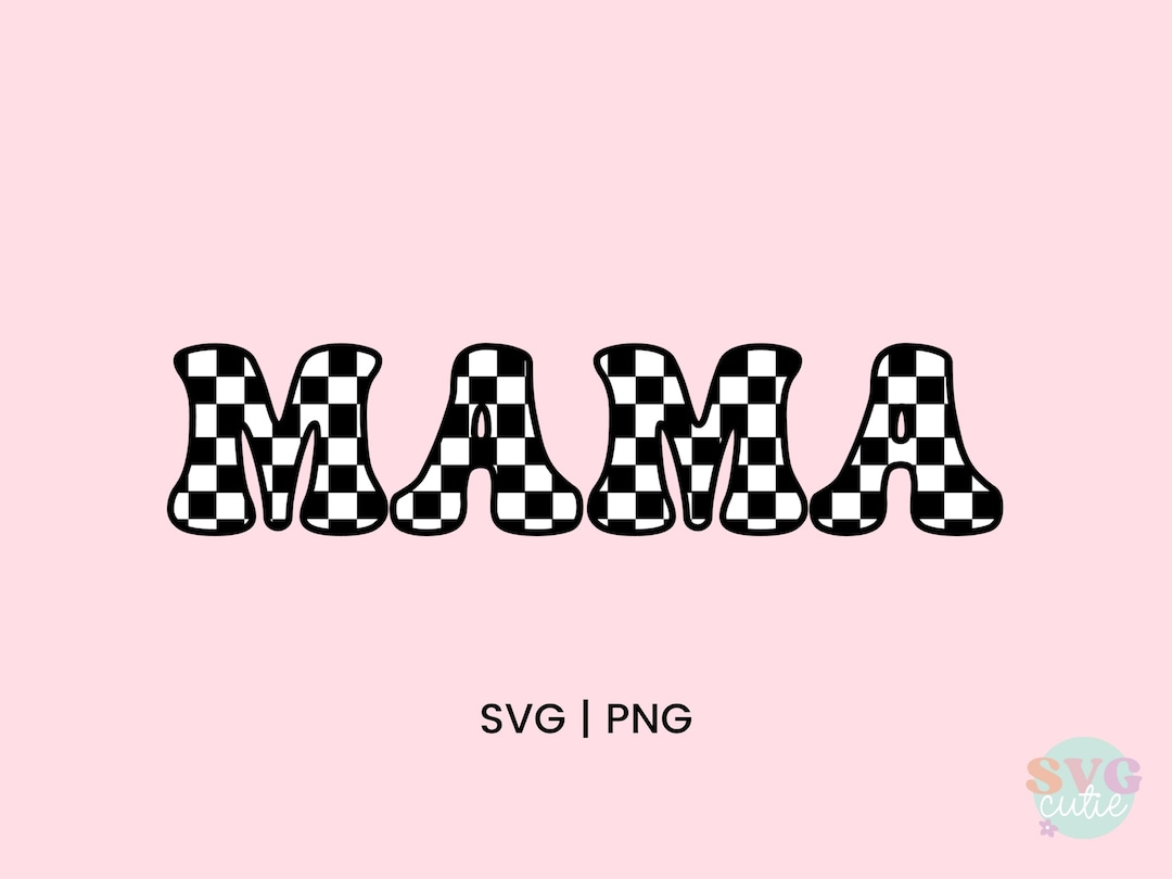 Mama Checkers SVG, Mom Svg, Mothers Day Svg, Mama Png, Mom Png, Mom ...