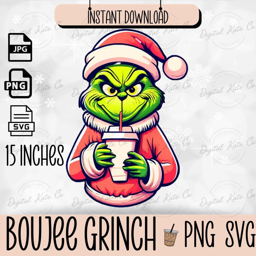 Boujee Grinch PNG, Cute Grinch, Christmas Coffee Svg, Grinchmas ...