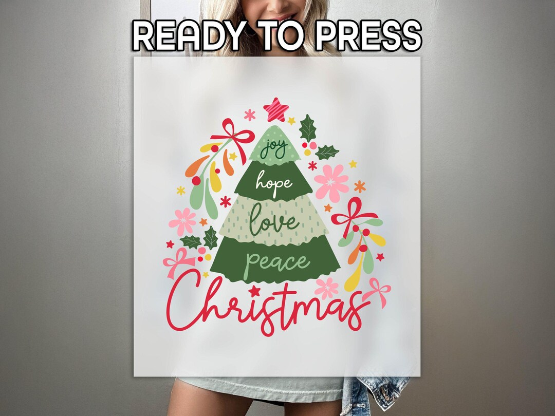 Christmas Tree Ready to Press DTF, Joy Hope Love Peace Print, Heat ...