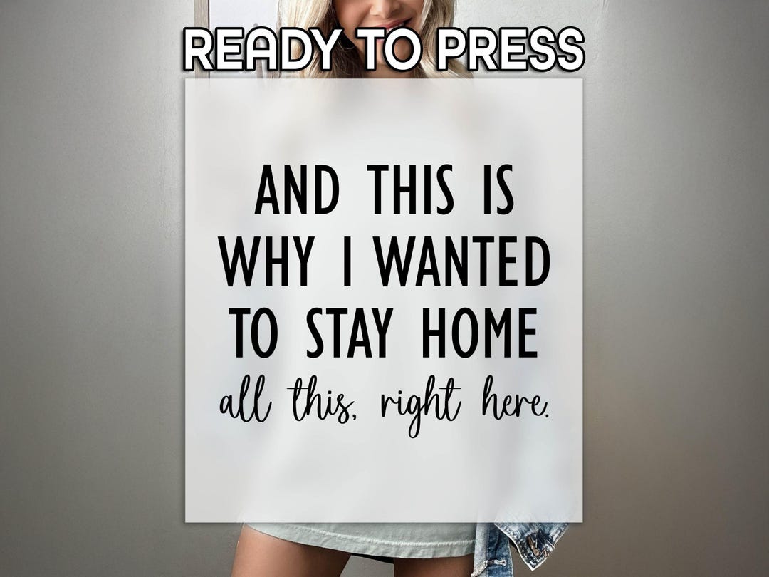 Stay Home DTF, Funny Sarcastic Print, Heat Press DTF Transfer ...