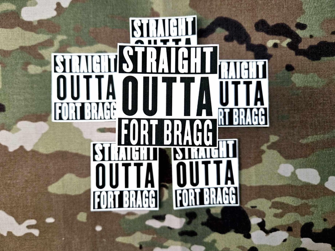 Straight Outta Fort Bragg Sticker | Fort Bragg NC Sticker | Army Humor ...
