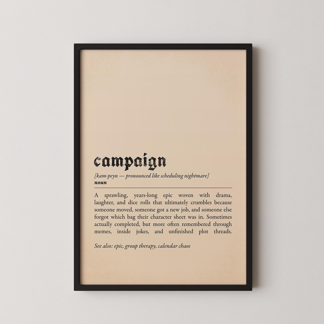 Campaign Definition Print | Funny TTRPG Wall Art (digital Download) - Etsy