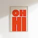 OH HI Print | Modern Typography Poster | Trendy Wall Art | Bold Type ...
