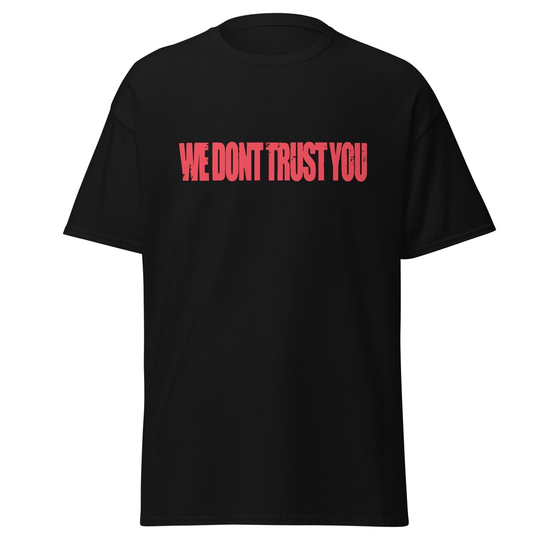 Future X Metro Boomin We Don't Trust You Inspired T-shirt UK Seller ...