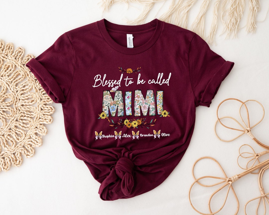 Blessed to Be Called Mimi Shirt, Custom Mimi Shirt, Personalized Mimi T-shirt, Mothers Day T ...