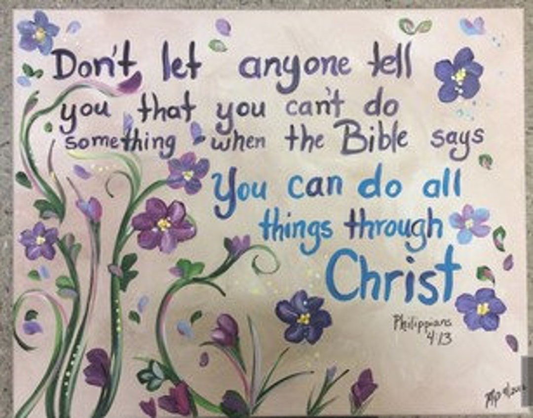 Bible Verse Painting, CHOOSE YOUR Own - From Philippians 4:13, NIV "you ...