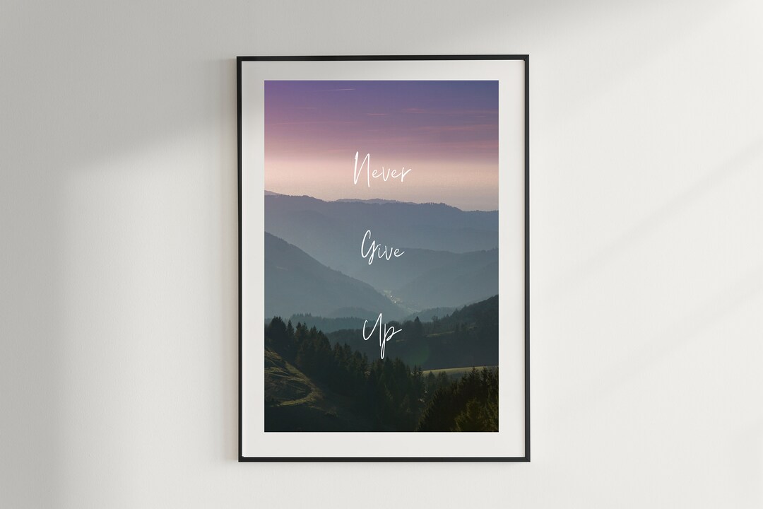 Never Give up Inspirational Poster Digital Download Printable Wall Art ...