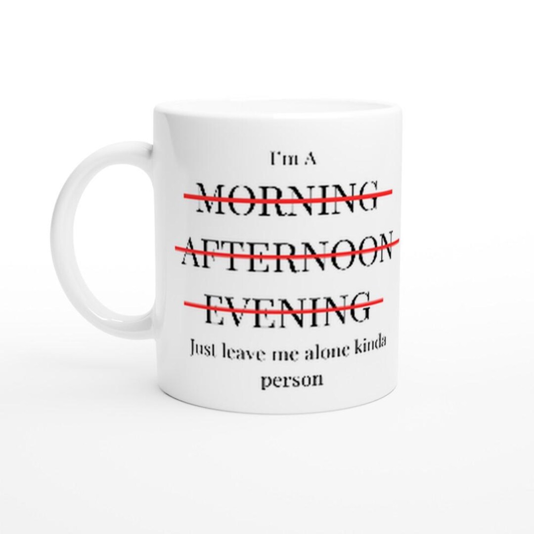 Funny Leave Me Alone Mug - Hilarious Gift for Introverts - 11oz Ceramic ...