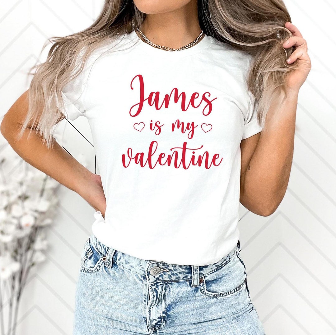 Custom Valentine's Day Shirt, Custom is My Valentine Shirt, Valentines ...