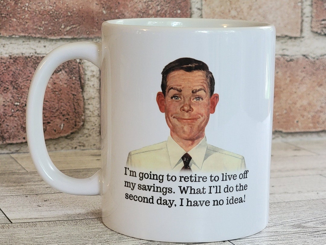 Funny Retirement Coffee Mug! Makes a Great Gag Gift! - Etsy