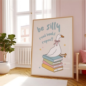 Be Silly Read Books Repeat Goose Art Whimsical Digital Print for Kids ...