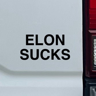 Elon Sucks Sticker Available in Multiple Colors and Sizes - Etsy