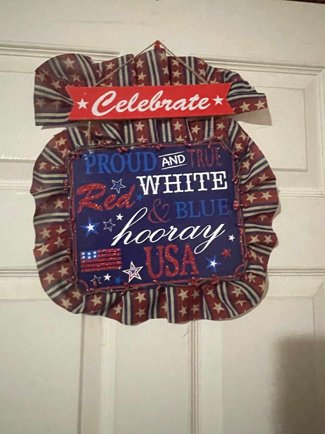 Fourth of July Sign: Celebrate - Proud and True - Red White & Blue ...